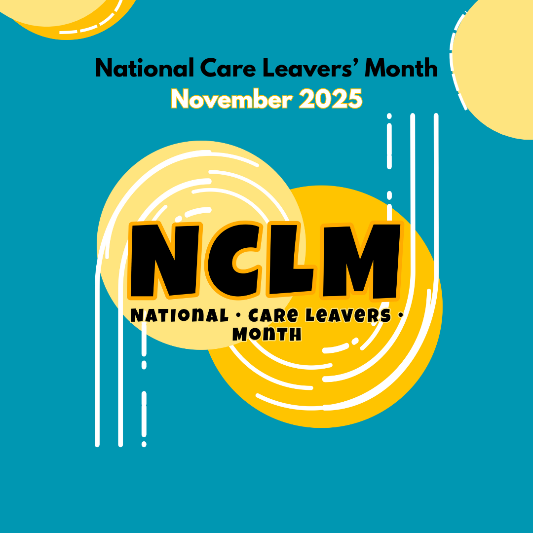National Care Leavers Month | looked after and care experienced